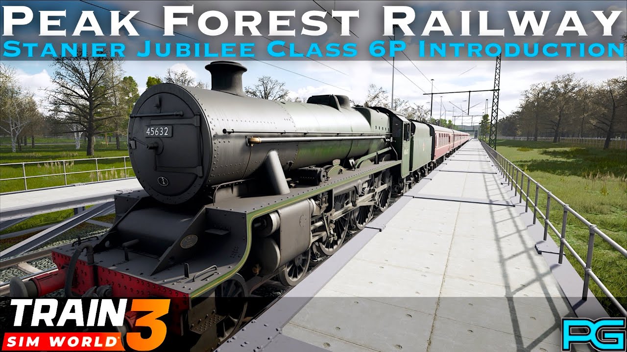 Train Sim World 3 - Peak Forest Railway - Stanier Jubilee Class 6P ...
