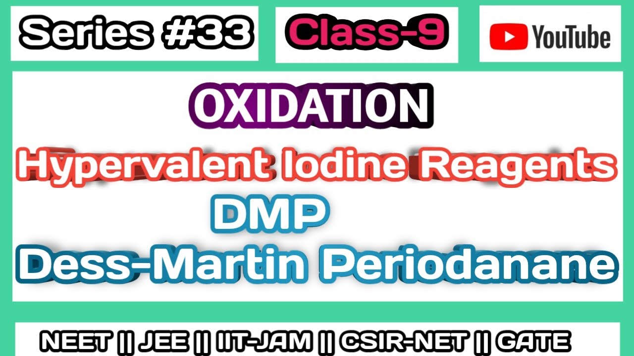 DMP ( Dess-Martin Periodanane ) | Hypervalent Iodine Reagent | Class-9 ...