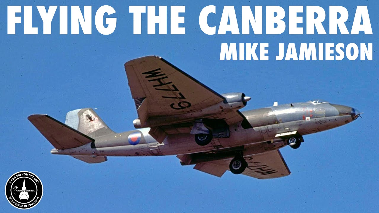 Flying the English Electric Canberra | Mike Jamieson (In-Person Part 1 ...
