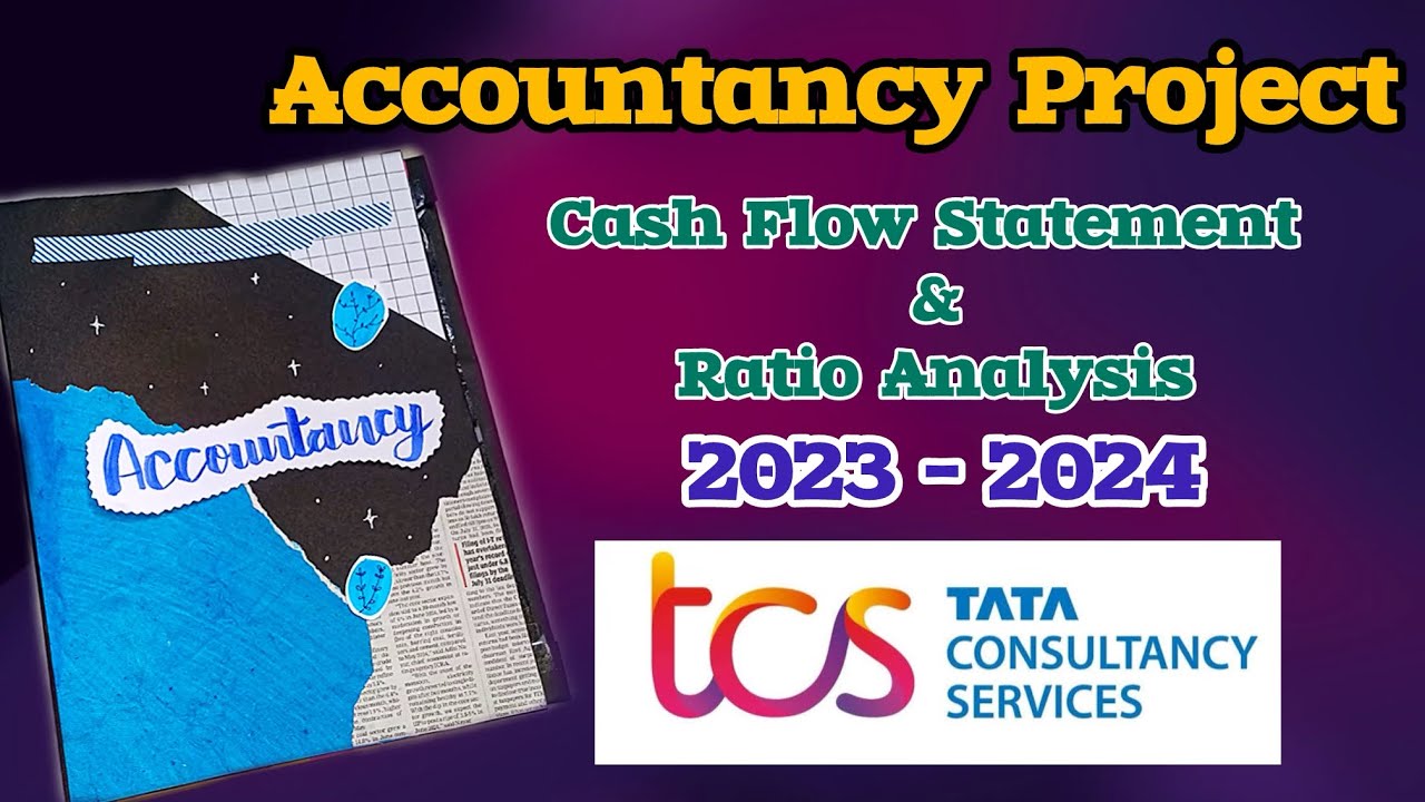 RATIO ANALYSIS & CASH FLOW STATEMENT OF TCS | Accounts | Project File ...