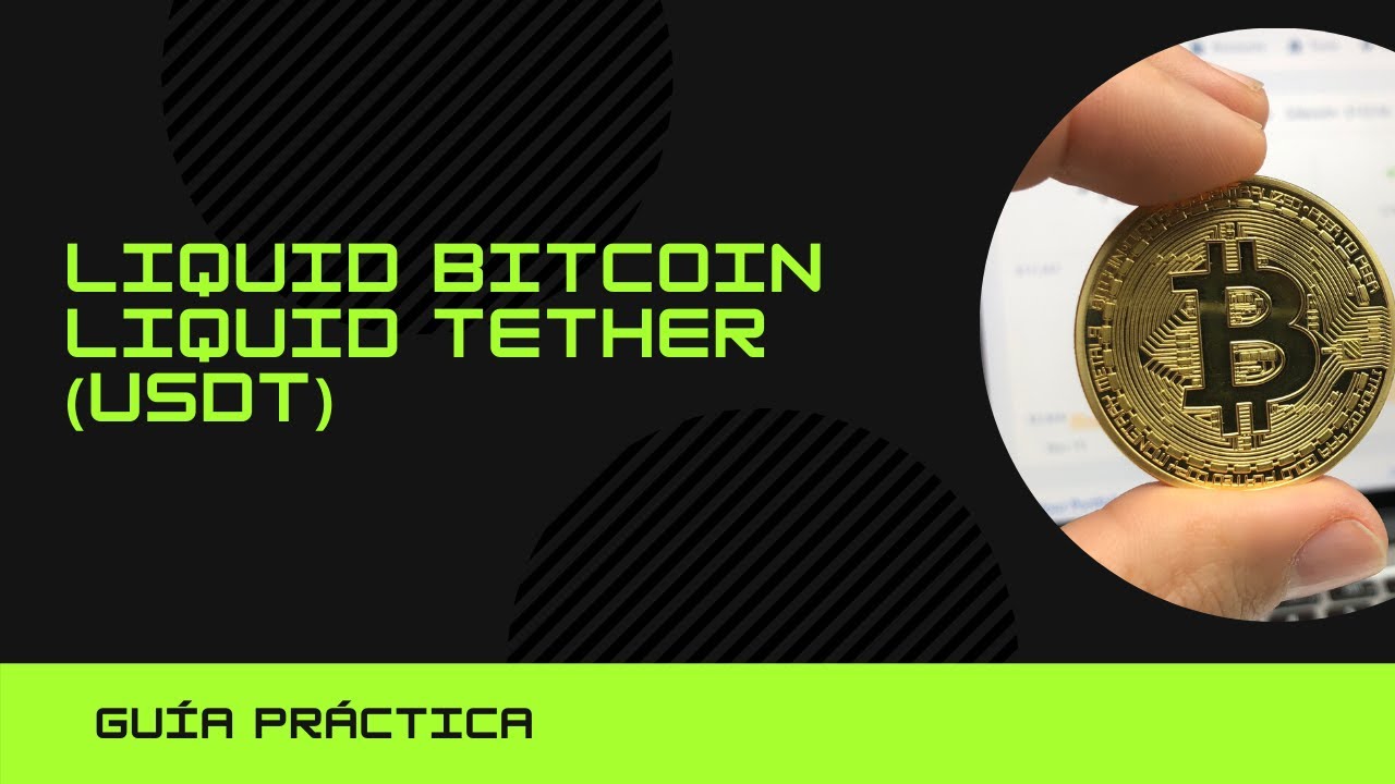 Cómo Usar Liquid Bitcoin / Liquid Tether y Dónde Obtenerlos - YouTube