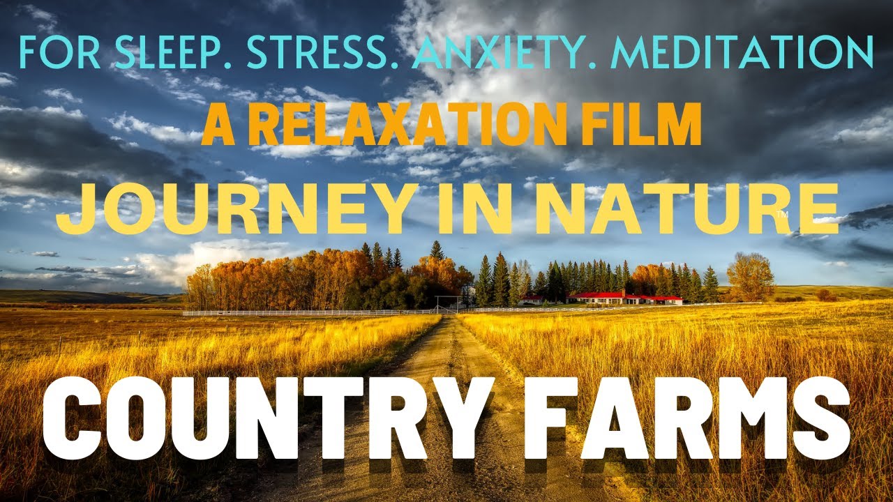 Relaxation Music Video of Country Farms For Sleep, Stress & Anxiety ...