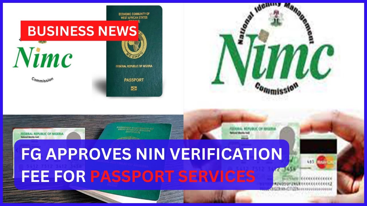 FG APPROVES NIN VERIFICATION FEE FOR PASSPORT SERVICES - YouTube