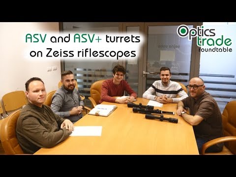 ASV and ASV+ turrets on Zeiss riflescopes | Optics Trade Roundtable ...