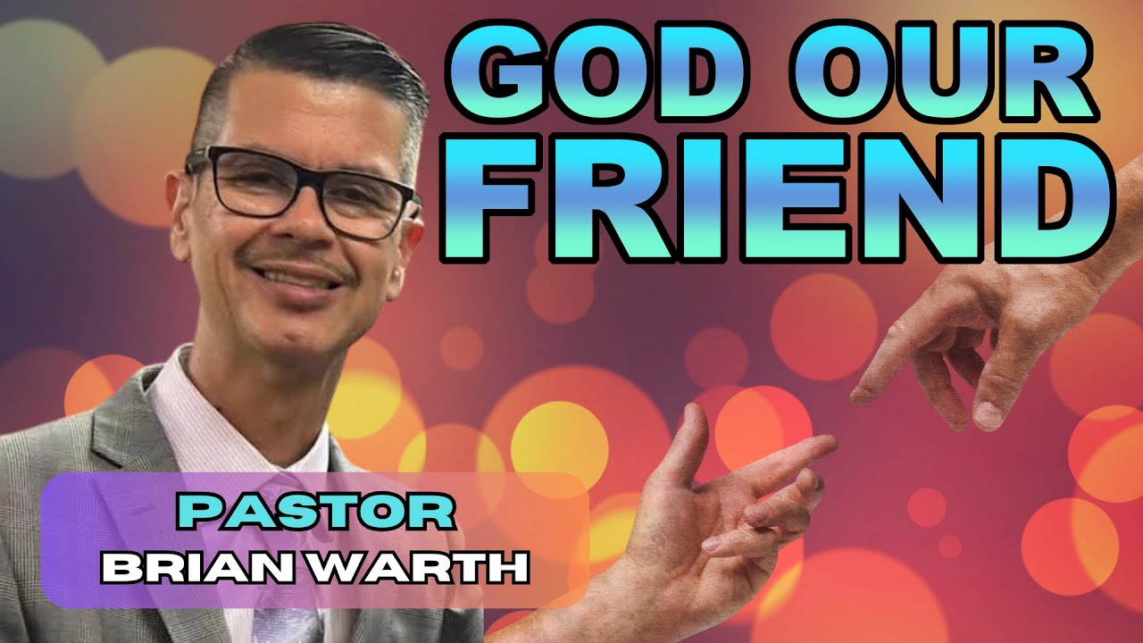 God Our Friend (Psalm 25:14) // Pastor Brian Warth - YouTube