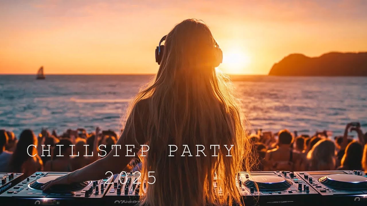 Chillstep party Mix playlist ~ Relaxing Deep Chillstep mix for Calm ...