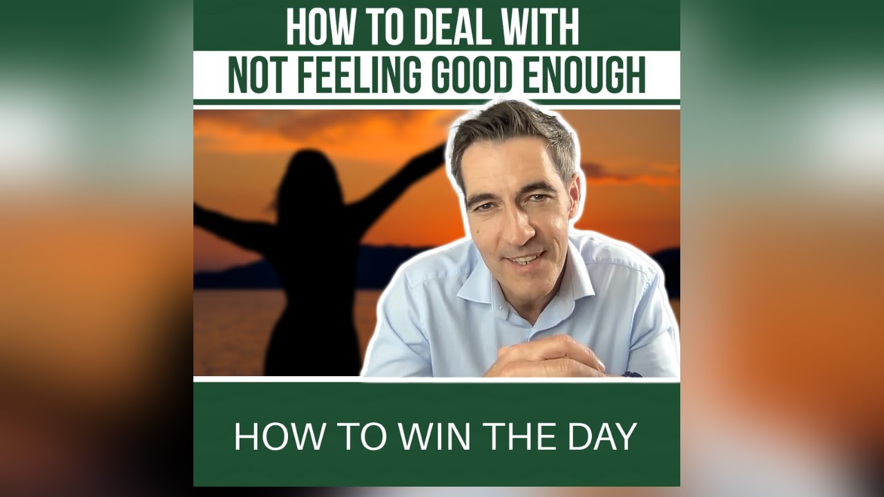 How To Deal With Not Feeling Good Enough - YouTube