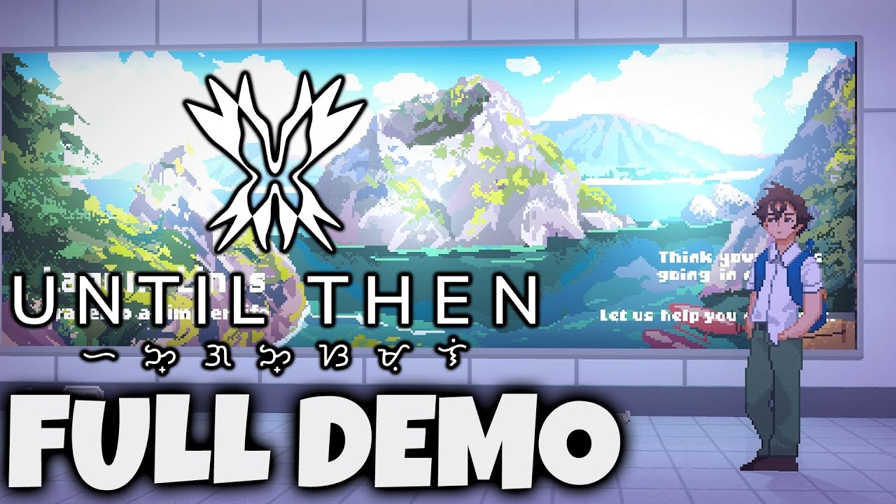 Until Then Full Gameplay Demo - No Commentary | Steam Next Fest 2024 ...