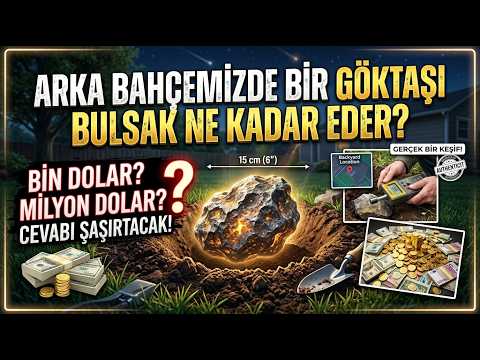 Arka Bahçemizde Bir Göktaşı Bulsak?