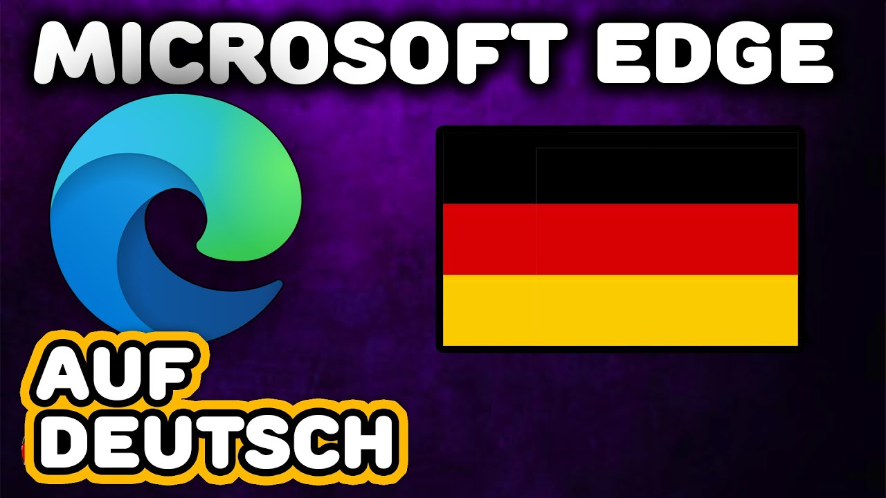 So ändern Sie die Sprache des Microsoft Edge-Browsers in Deutsch - YouTube