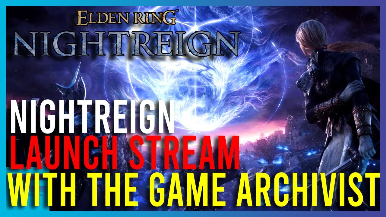 Elden Ring - Nightreign Launch Stream | Special Guest : The Game ...