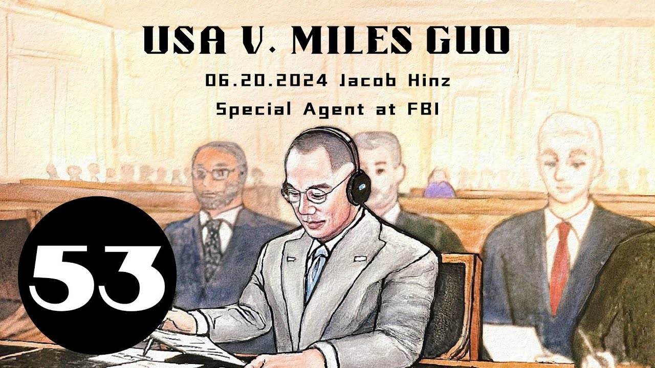 EP53｜Jacob Hinz, Special Agent at FBI｜Gov't Witness #25｜Miles Guo｜AI ...