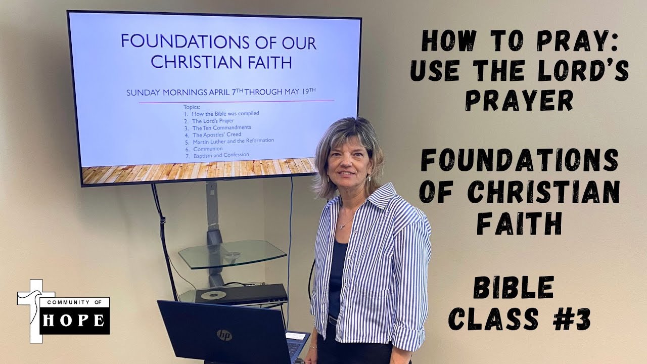 How to Pray: Use the Lord's Prayer | Adult Bible Class #3 - Foundations ...