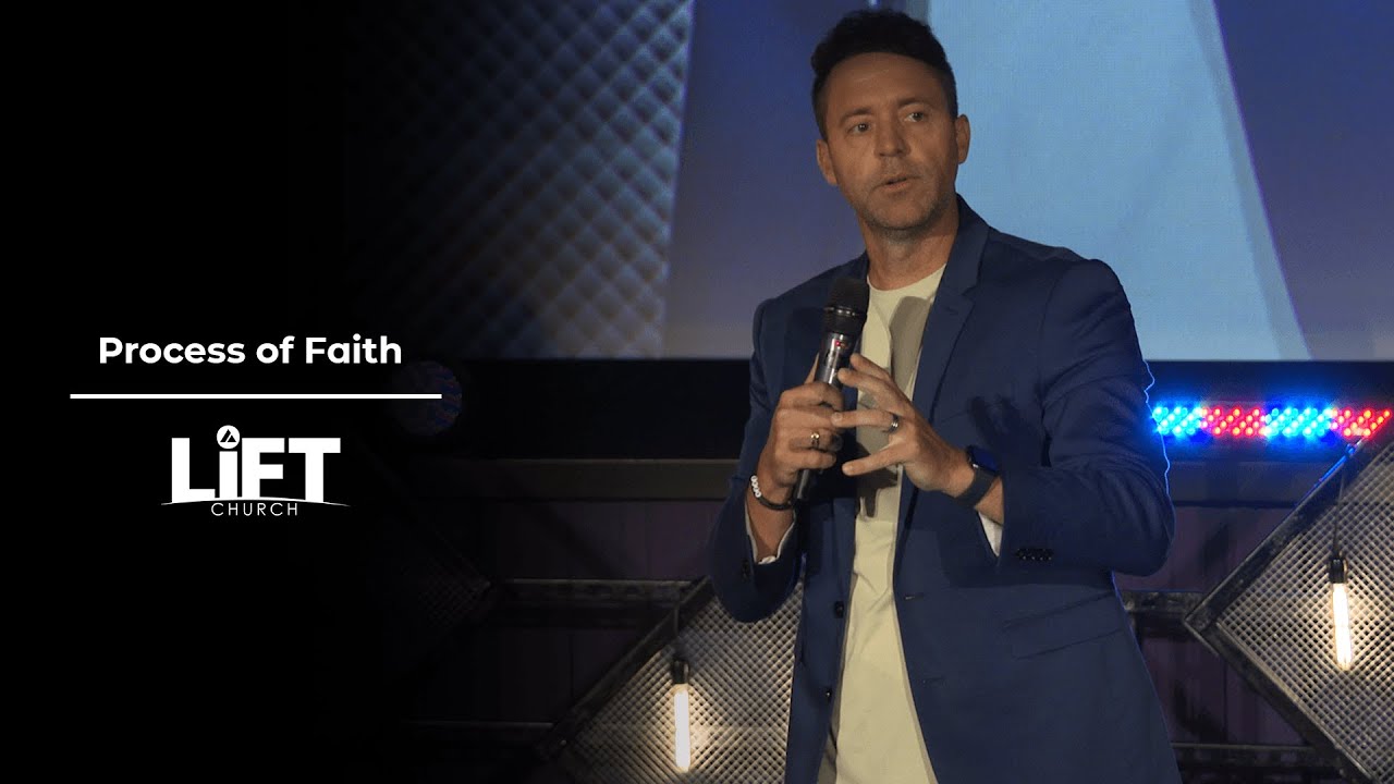 Process of Faith | Summer LiFT | Pastor Rob Mooney - YouTube