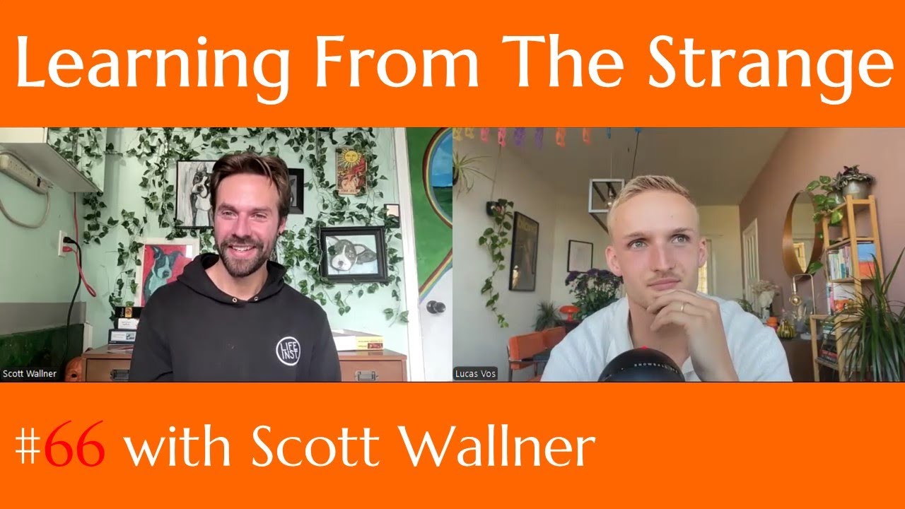 Learning From The Strange with Scott Wallner - Lucas Vos Podcast #66 ...