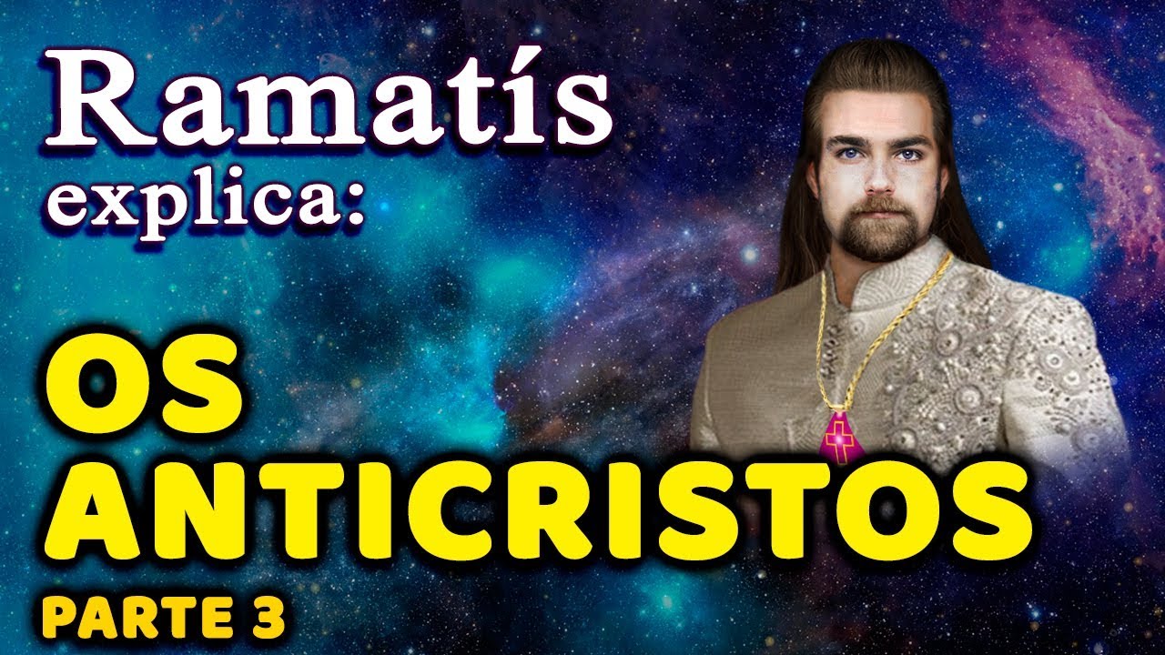 Ramatís explica: Os Anticristos - parte 3 - YouTube