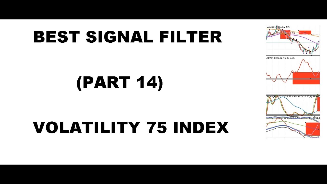 Volatility 75 Index BEST sniper SIGNAL FILTER (Part 14) - YouTube