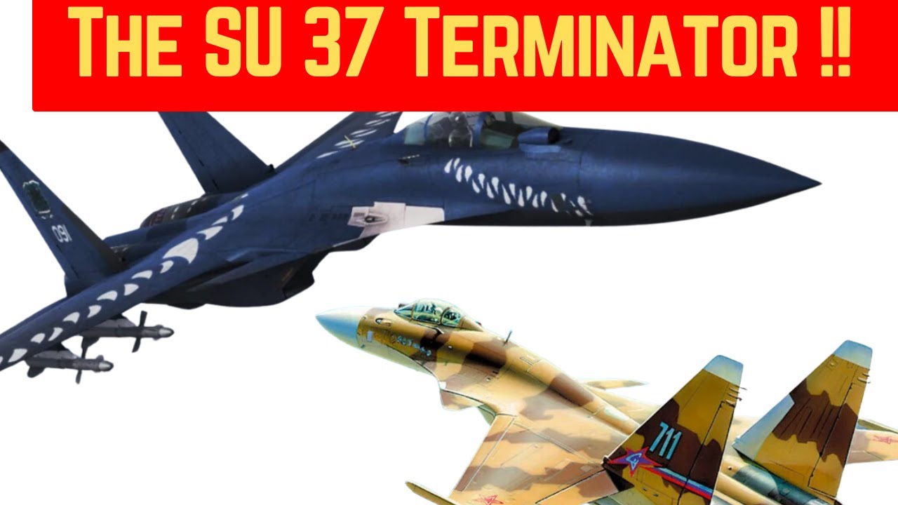The SU 37 Terminator | 30 Years of Russian Air Superiority - YouTube