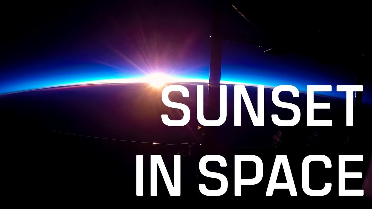 Sunset In Space - YouTube