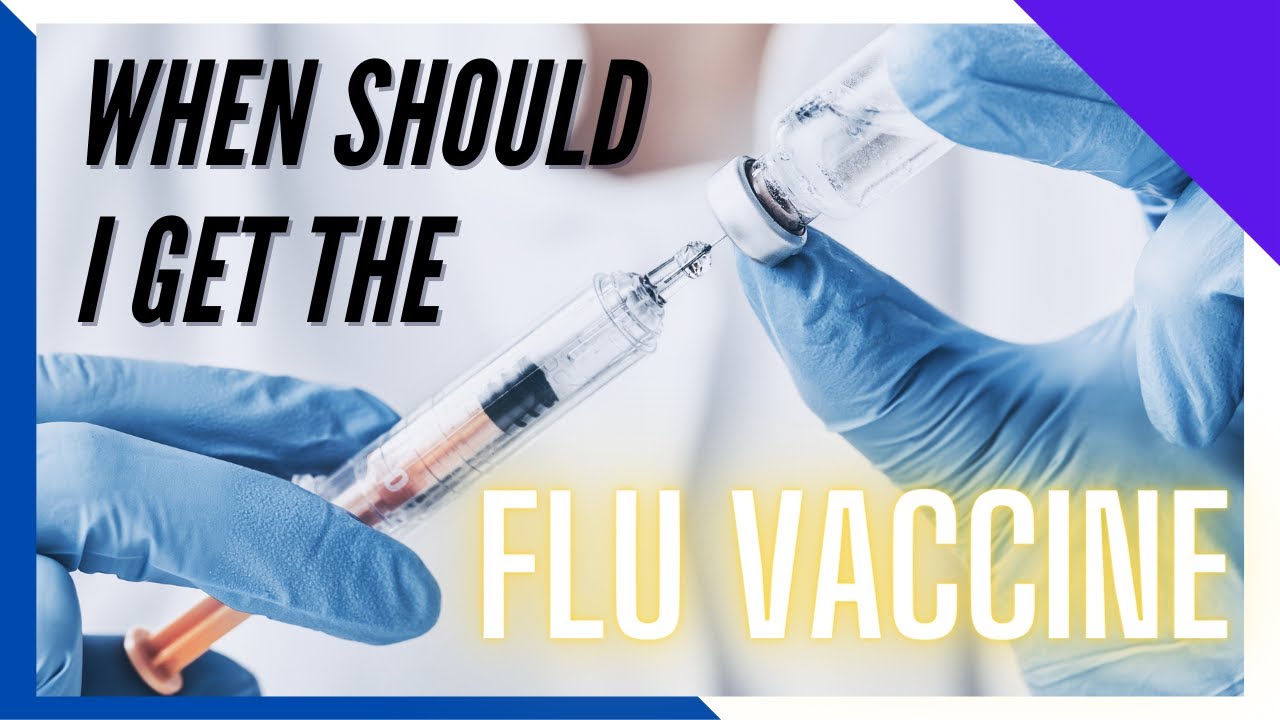 When Is the Best Time to Get a Flu Vaccine? - YouTube