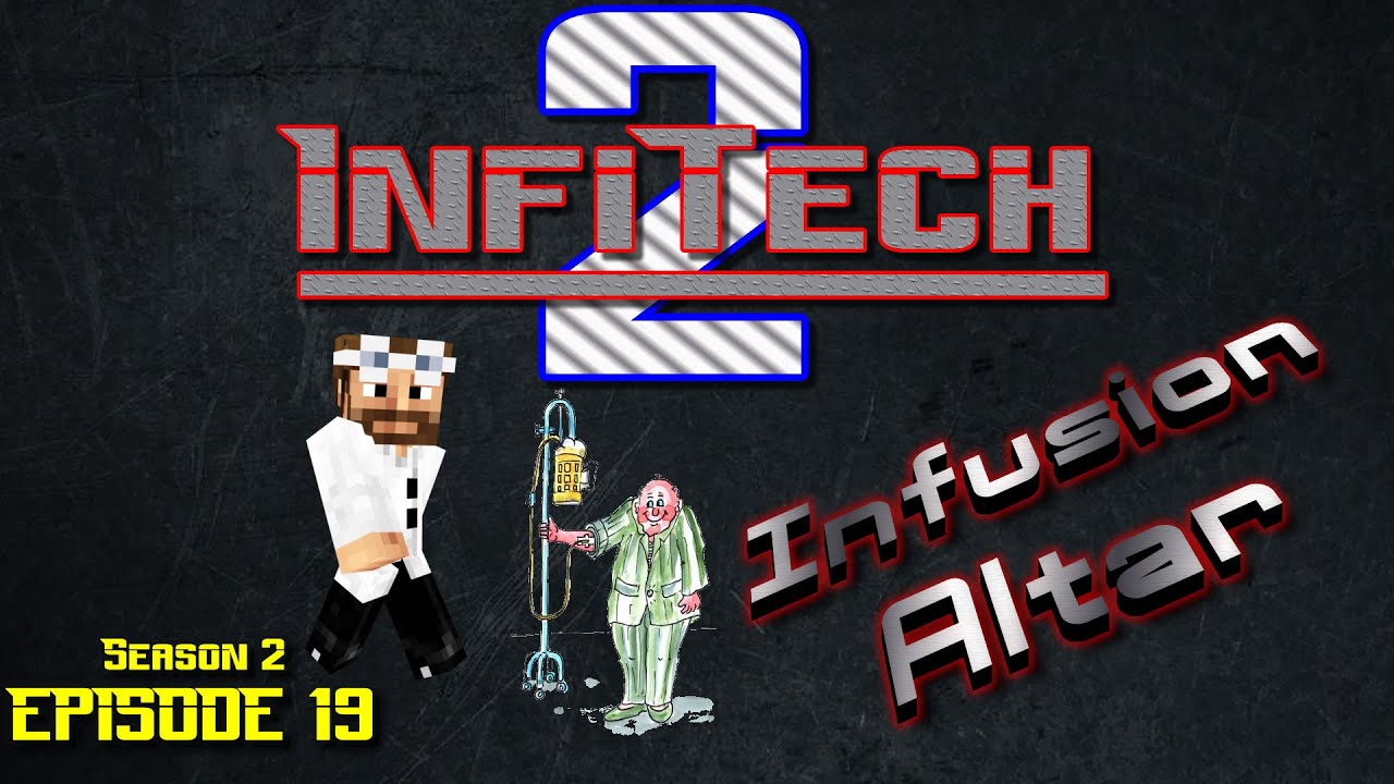 [FTB] InfiTech 2 - S2E19 - Infusion Altar - YouTube