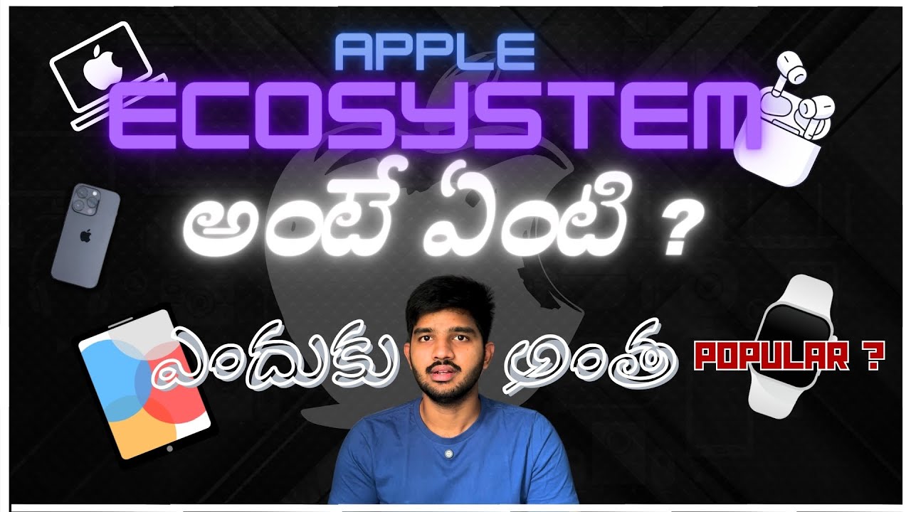 The Truth Behind Apple Ecosystem Explained | ఎందుకు అంత Popular ? - YouTube