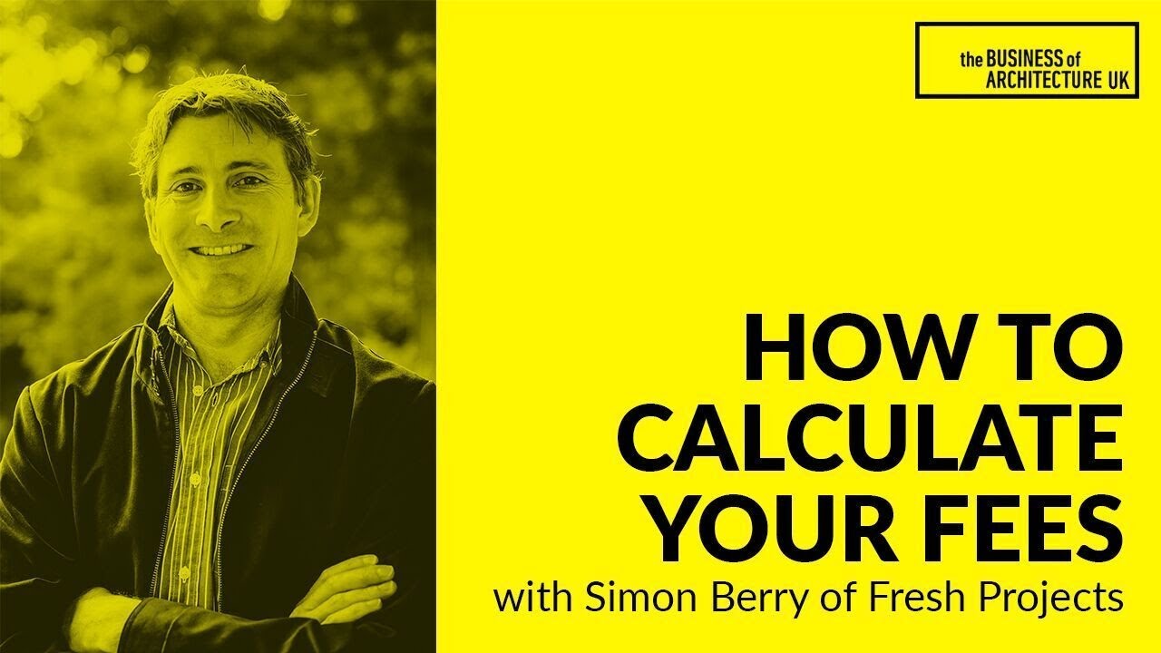026: How to Calculate your Fees with Simon Berry of Fresh Projects ...