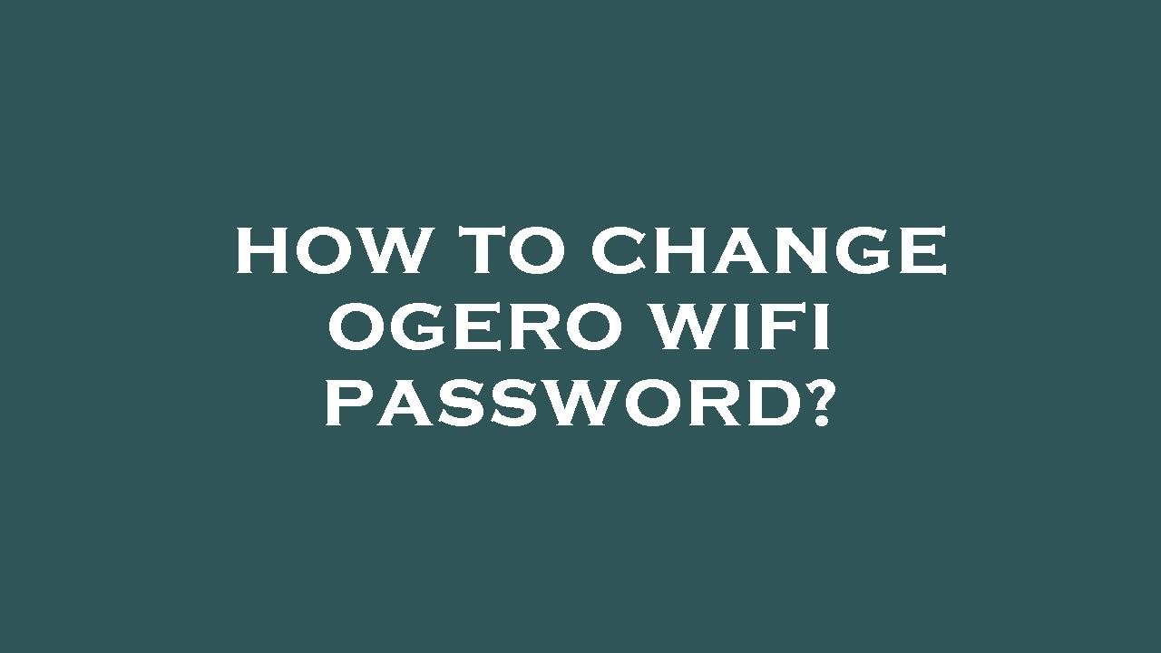 How to change ogero wifi password? - YouTube