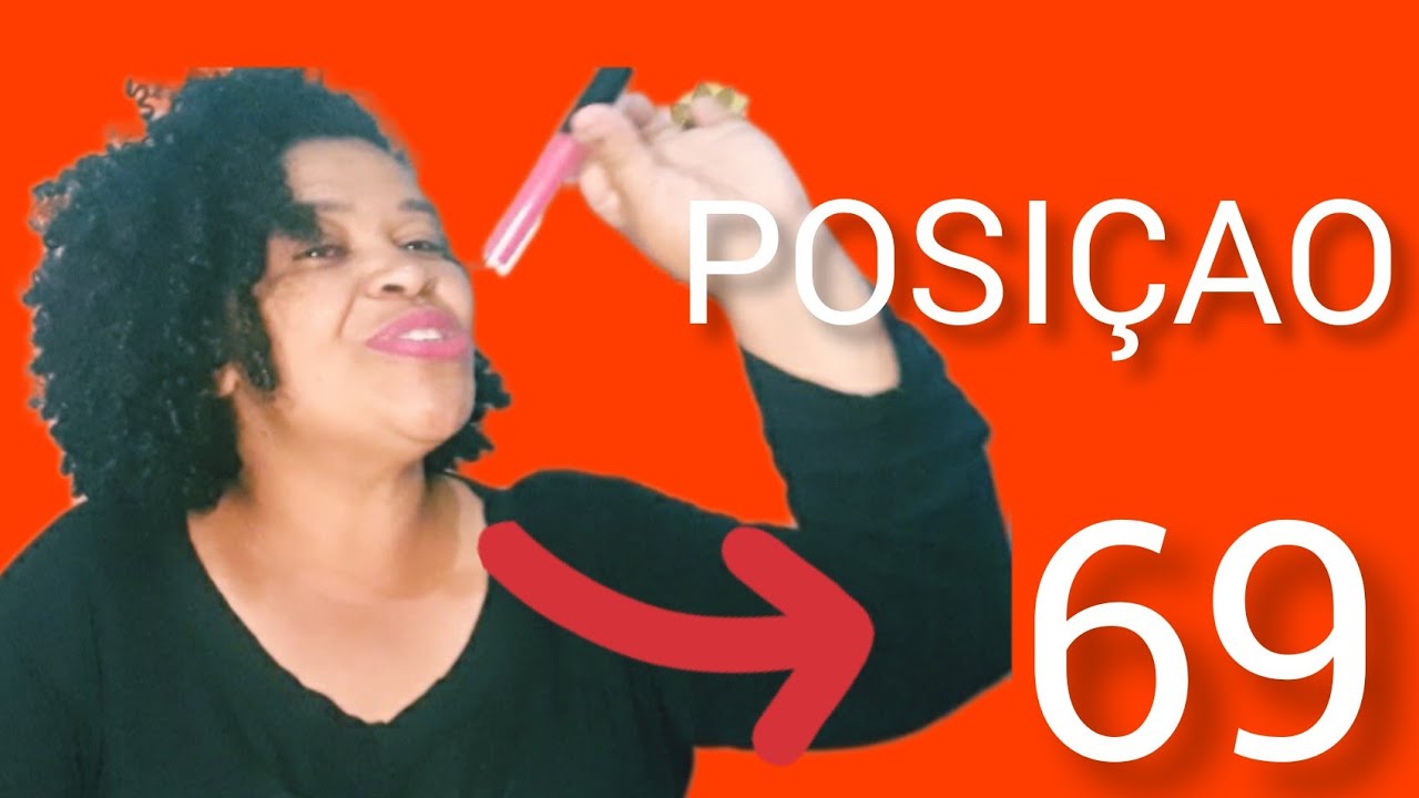 MANEIRA CERTA DE FAZER A POSIÇAO 69 - YouTube