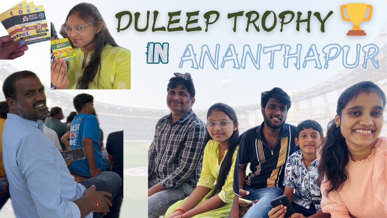 DULEEP TROPHY 🏆 || IN ANANTHAPUR ️ || FAMILY VLOGS || TELUGU VLOGS ...