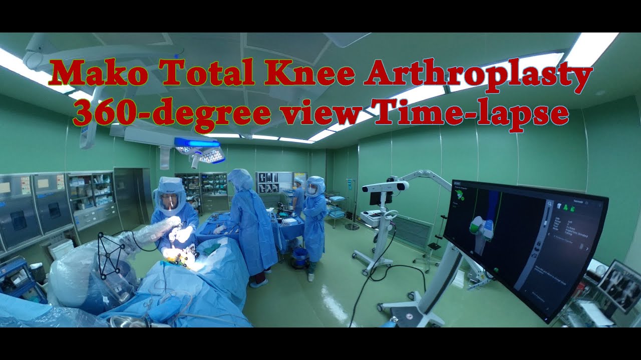 Mako Total Knee Arthroplasty 360-degree view Time-lapse - YouTube