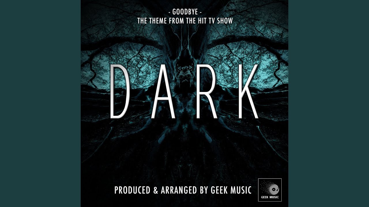 Goodbye (From "Dark") - YouTube