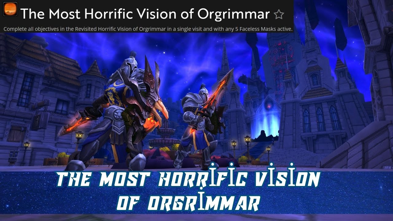 The Most Horrific Vision of Orgrimmar | Complete all objectives in ...