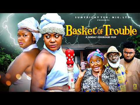 BASKET OF TROUBLE(Full movie) - LIZZY GOLD ONUWAJE, EBERE OKARO, JANE OBI,Latest 2026 Nigerian Movie