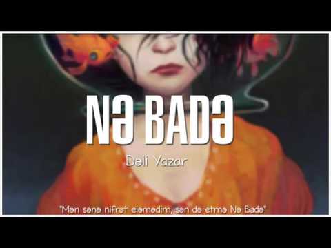 [Dəli Yazar-Nə Badə]