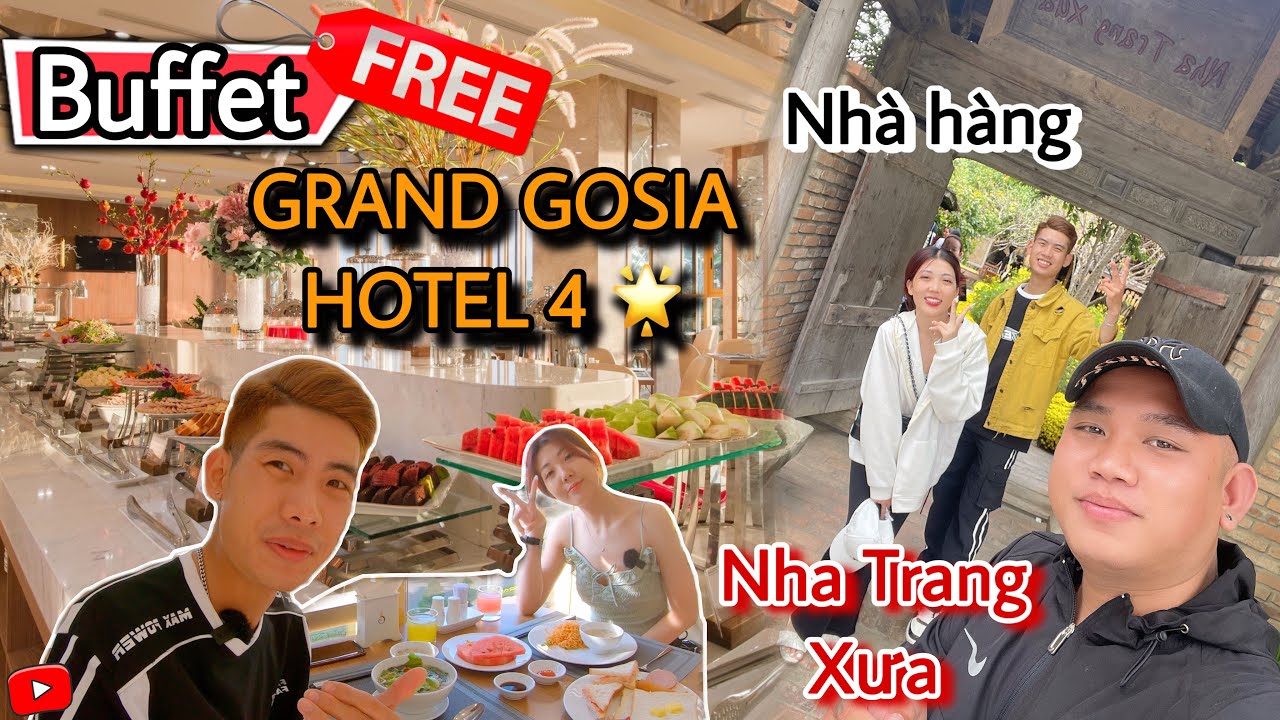 Ăn Buffet Sáng FREE Ở KS Grand Gosia - Vài Nét Nhà Hàng Nha Trang Xưa ...