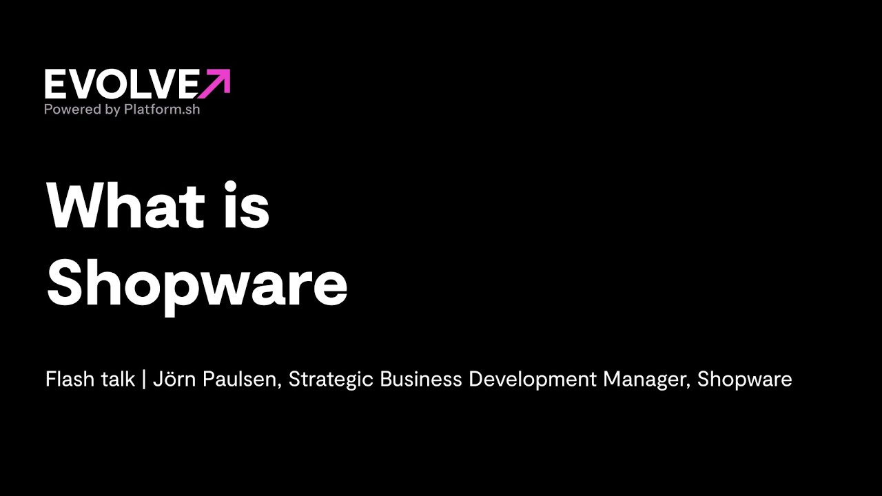 What is Shopware | EVOLVE Summit 2024 - YouTube