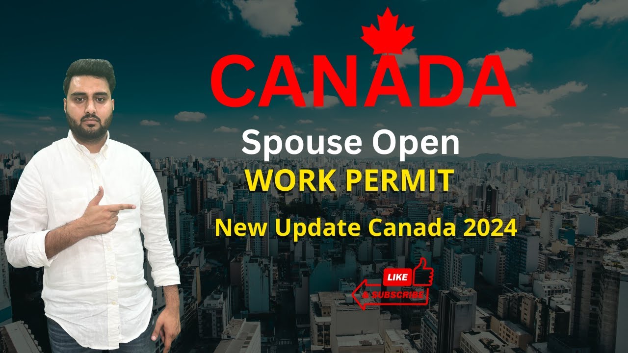 Spouse Open Work Permit New Update 2024 Spouse Open Work Permit spouse-open-work-permit-new-update-2024-spouse-open-work-permit