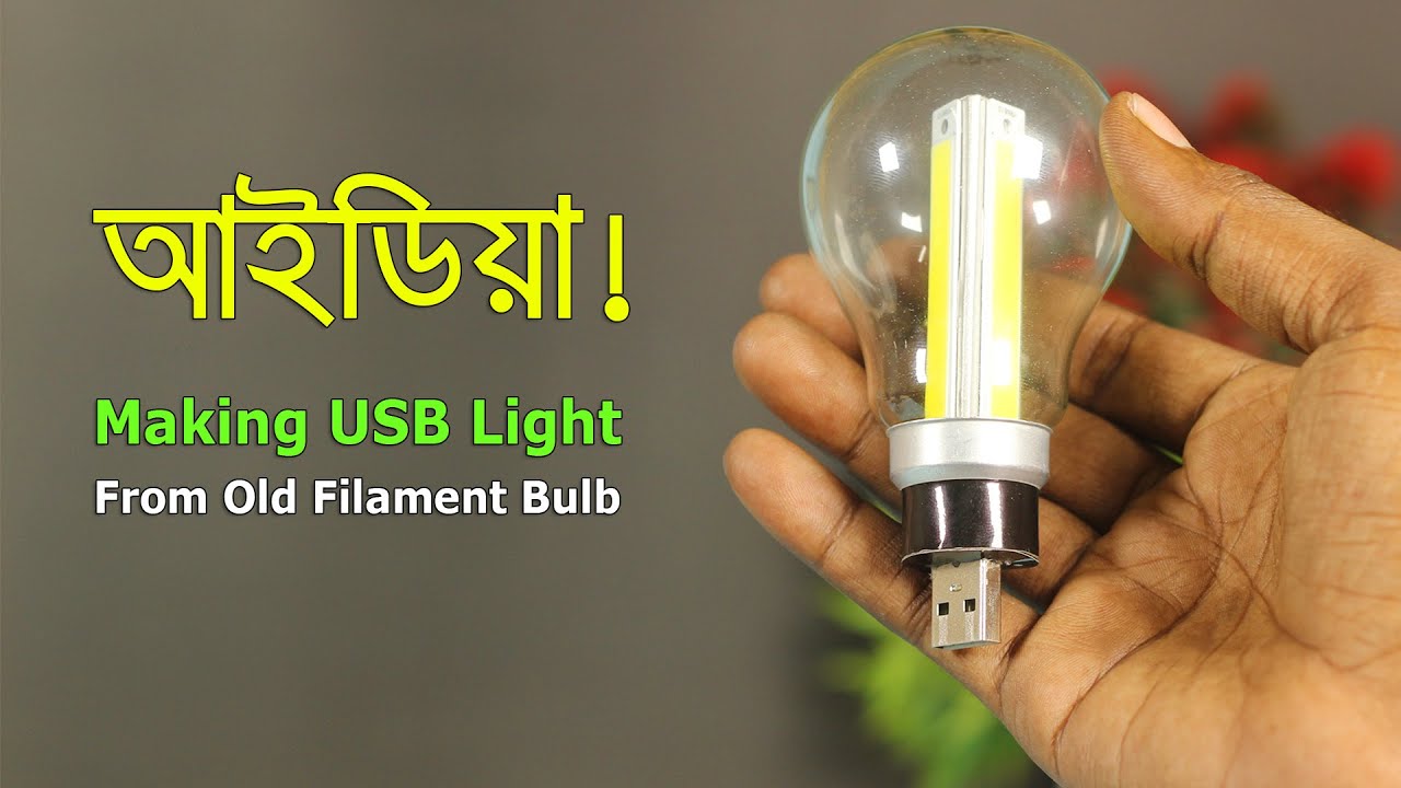পুরনো বাল্ব থেকে USB Led লাইট তৈরী // USB Light Making from Old ...