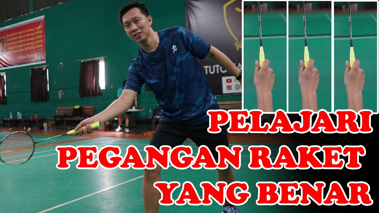 [JENIS PEGANGAN RAKET] PEGANGAN RAKET SHAKE HAND GRIP YANG BENAR - YouTube