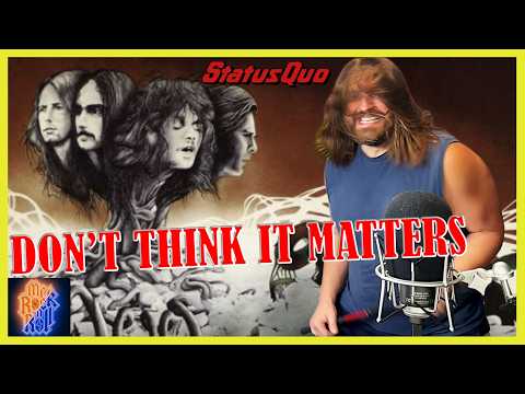 Absolute Headbanger!! | Status Quo - Don't Think It Matters | REACTION