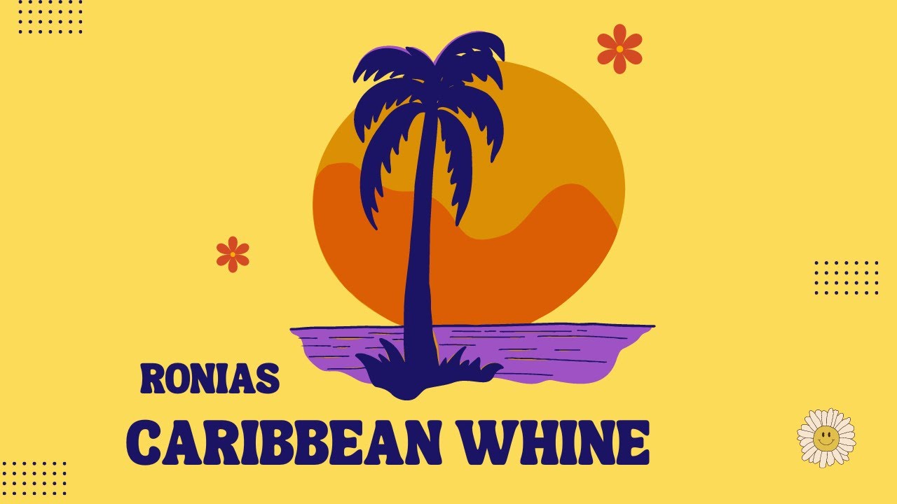 Ronias - "Caribbean Whine" (Official Lyric Video) - YouTube