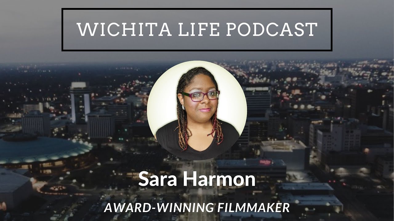 Sara Harmon - Award-Winning Film and Documentary Maker | Wichita Life ...