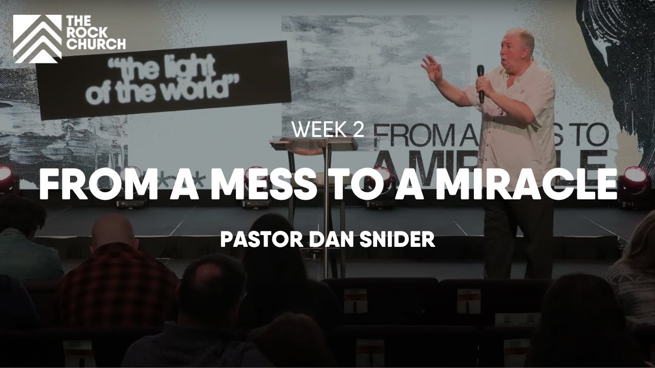 FROM A MESS TO MIRACLE - WEEK 2 | PASTOR DAN SNIDER | SUNDAY - 09/24/23 - YouTube