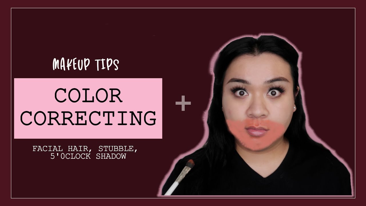Color Correct + Cover Stubble & Facial Hair | Makeup For Trans-women ...