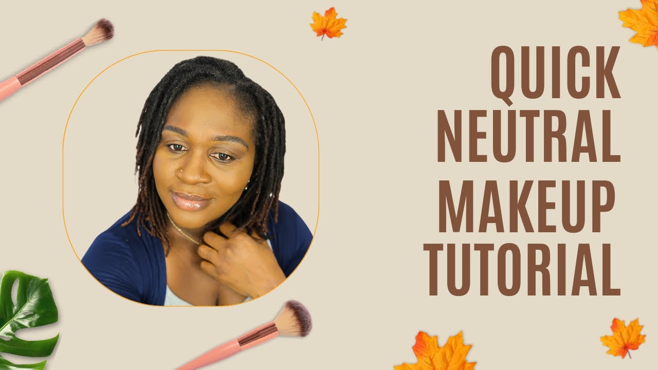 Subtle Neutral Makeup Tutorial/GRWM - YouTube