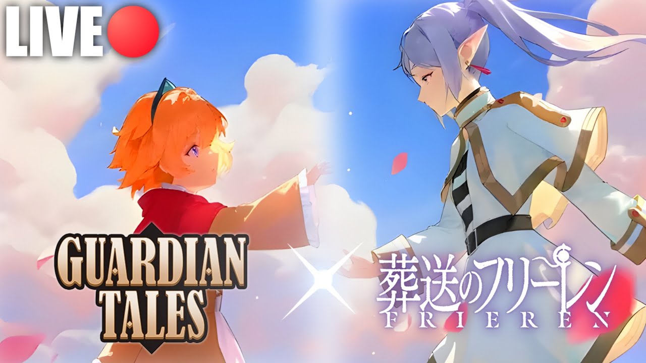 [LIVE] Catching Up w/ Guardian Tales X Frieren Collab & MORE!|Chat ...