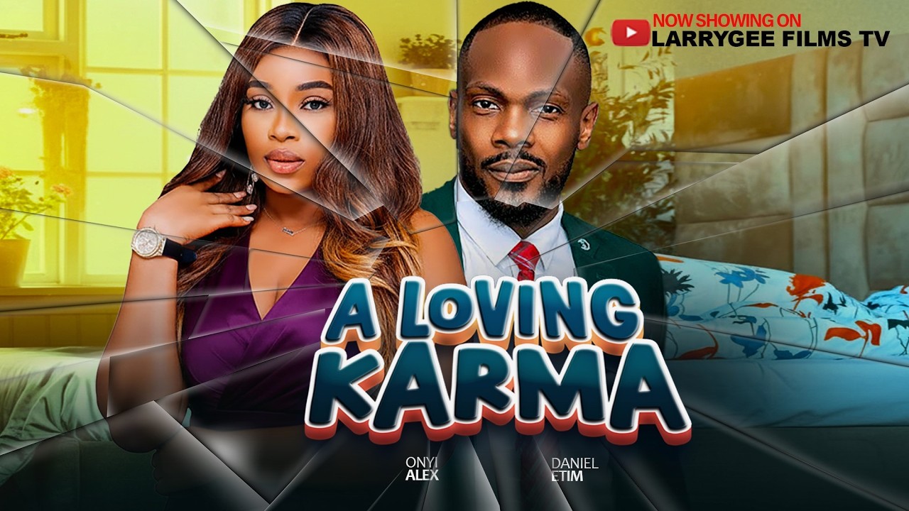 LOVE & KARMA - Daniel Etim, Onyi Alex 2026 latest nigerian nollywood ...
