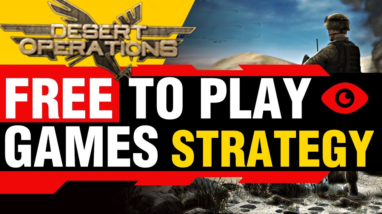 Free to Play Games Strategy - Desert Operations - YouTube