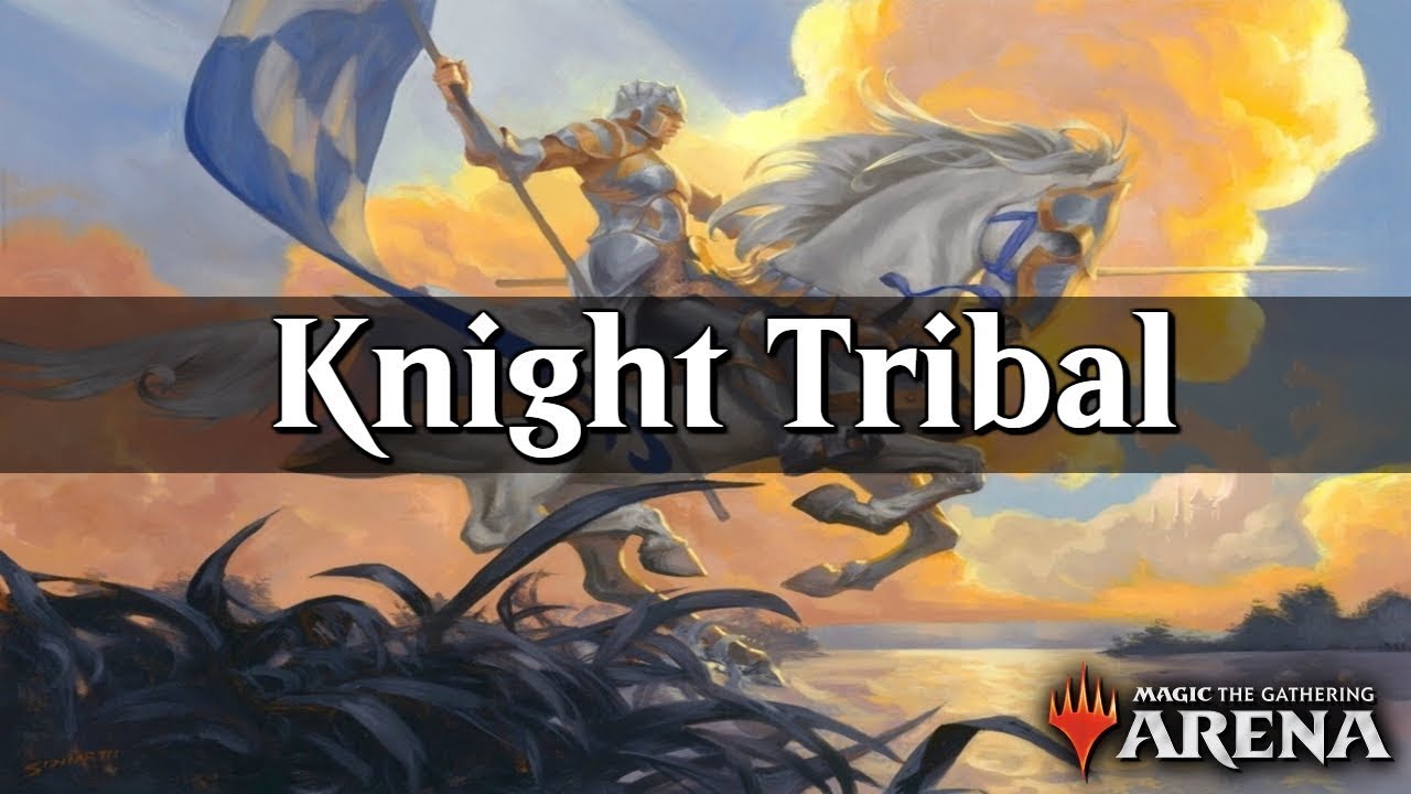 Knight Deck Tribal (Standard) - YouTube